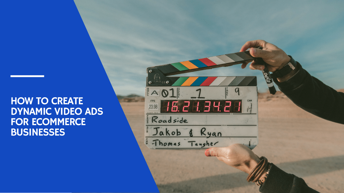 Video Ads for eCommerce: a way to generate more sales